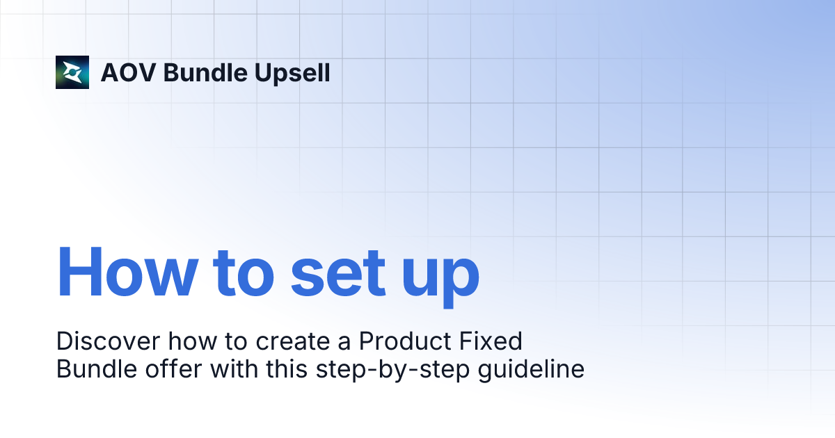 How to set up | AOV Bundle Upsell