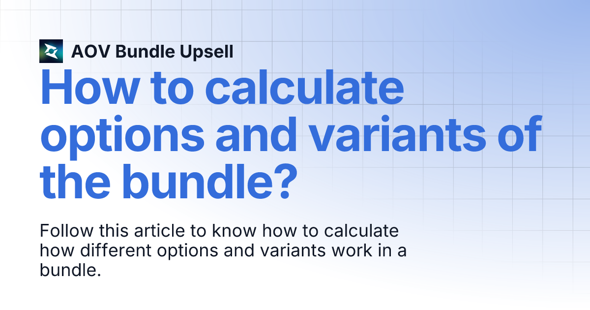 How to calculate options and variants of the bundle? | AOV Bundle Upsell