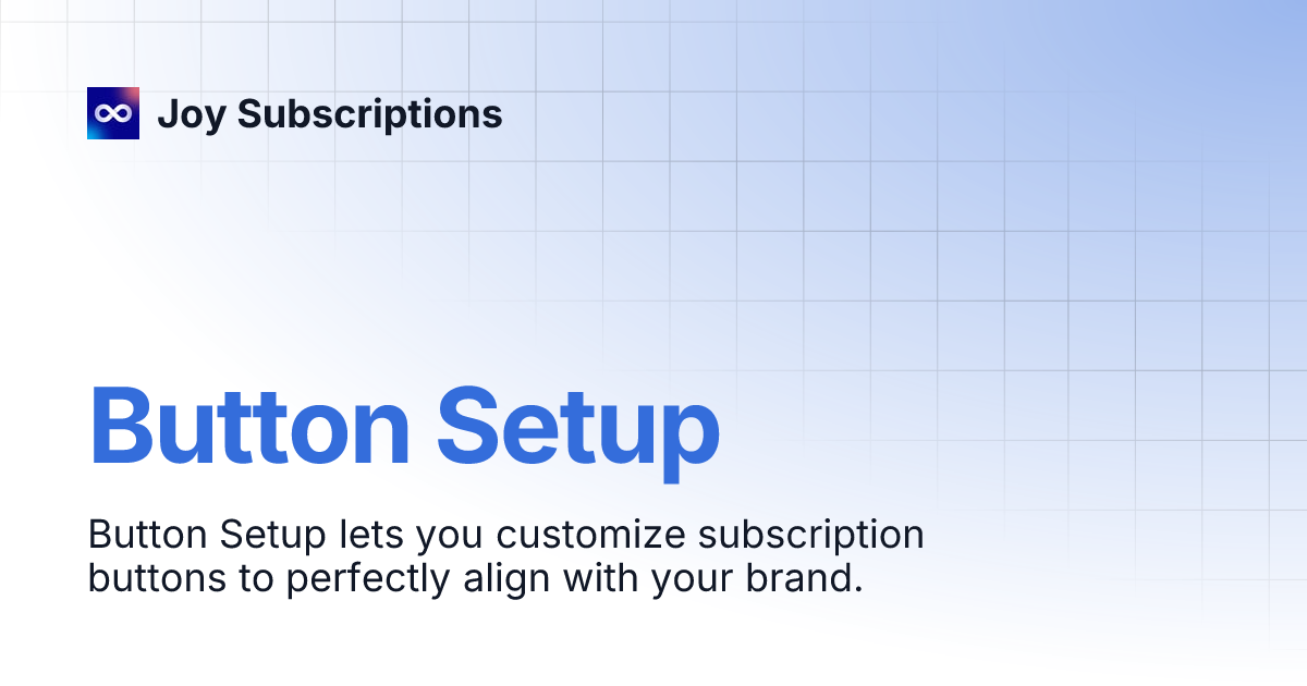 Button Setup | Joy Subscriptions