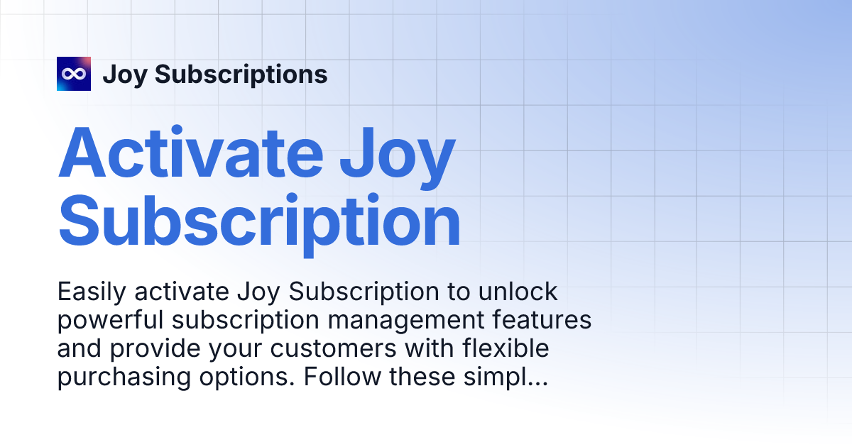 Activate Joy Subscription | Joy Subscriptions