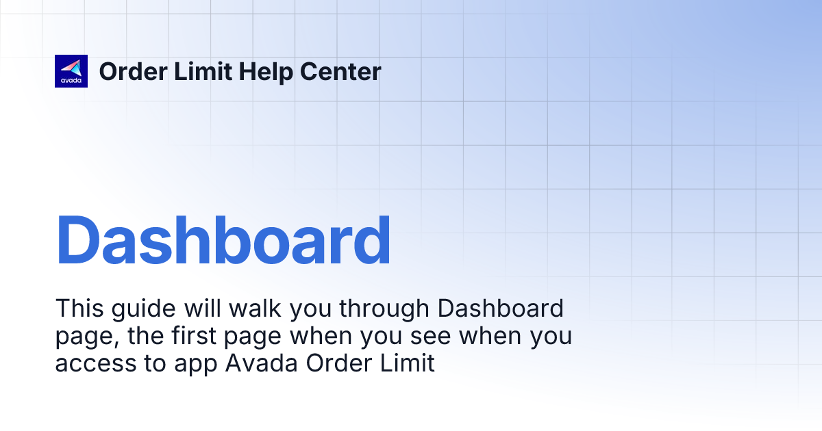 Dashboard | Order Limit Help Center