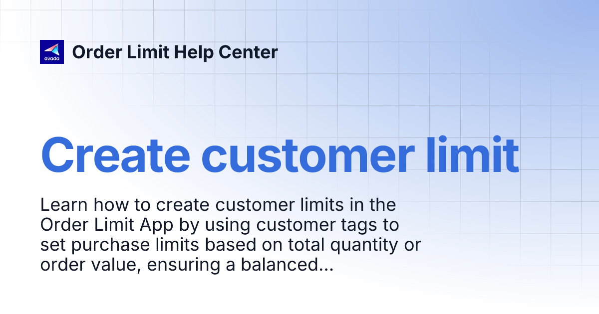 Create customer limit | Order Limit Help Center