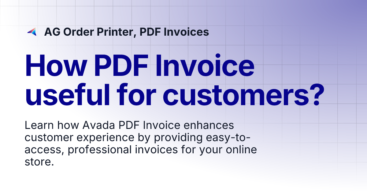 How PDF Invoice useful for customers? | AG Order Printer, PDF Invoices