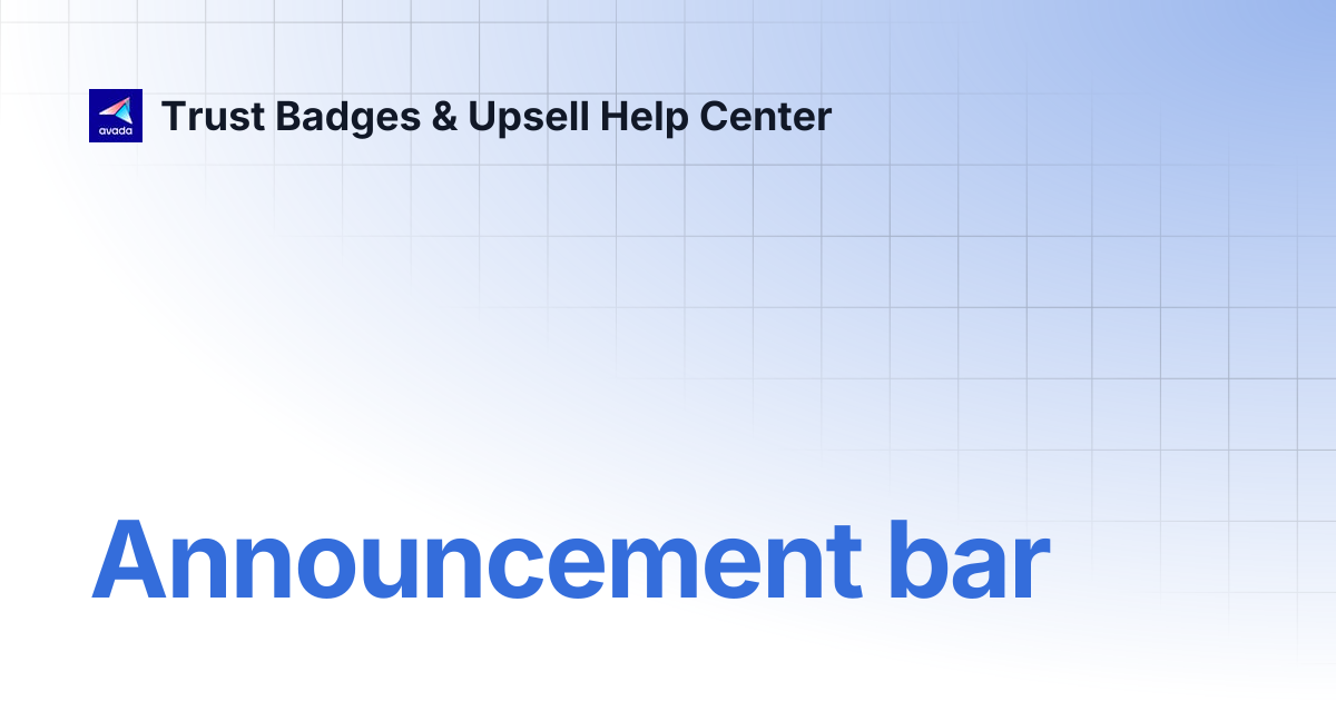Announcement bar | Trust Badges & Upsell Help Center